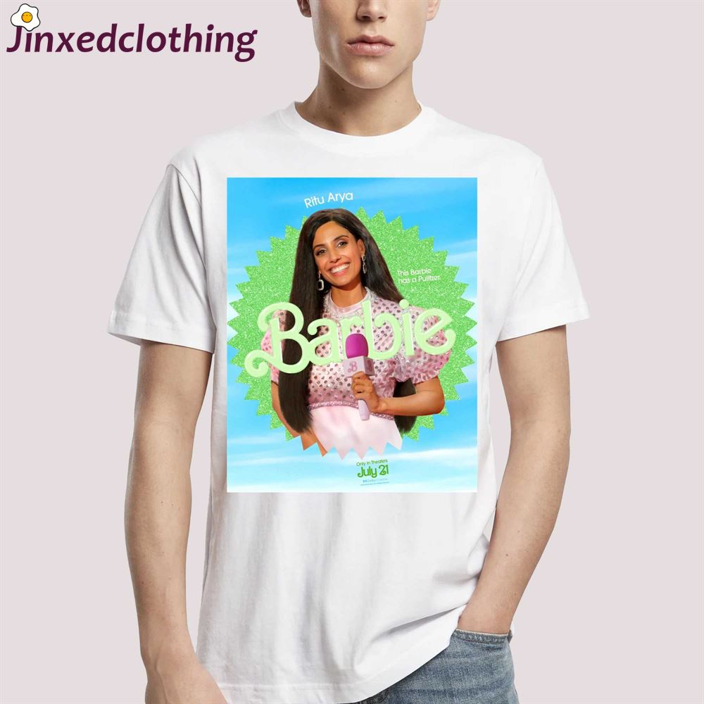 Ritu Arya Barbie This Barbie Has A Pulitzer Only In Theaters July 21 Shirt Shibtee Clothing