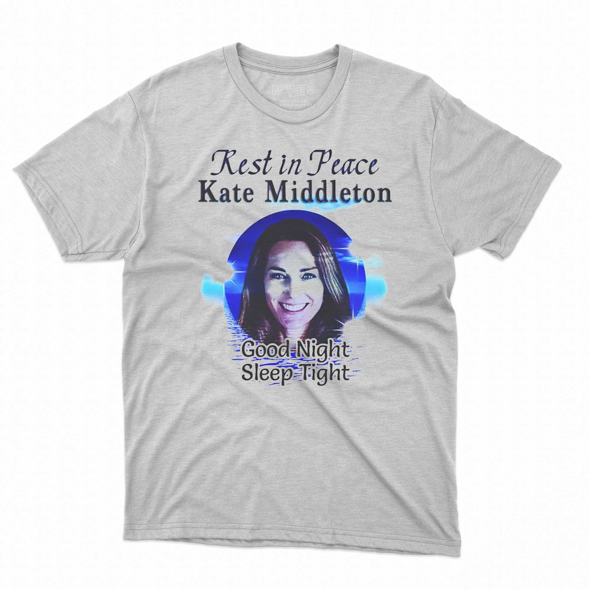 Honoring the Icon: Rest In Peace Kate Middleton Good Night Sleep Tight ...