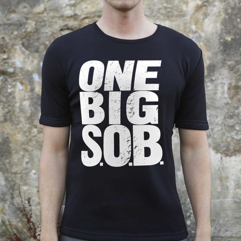 Get Your Braun Strowman "One Big SOB" T-Shirt Today! - Shibtee Clothing